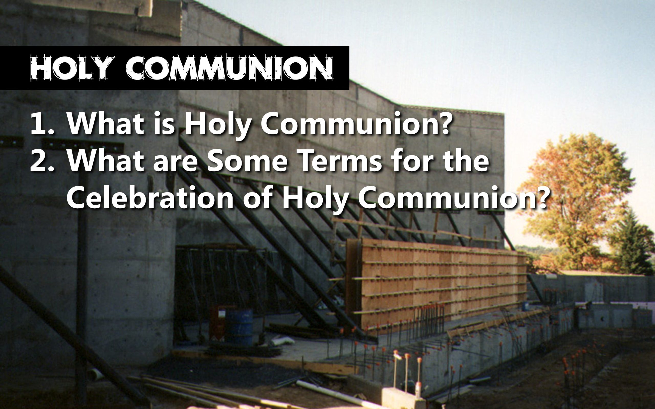 Carpenter Series 201 - Lesson 7: Holy Communion & Worship - Living ...
